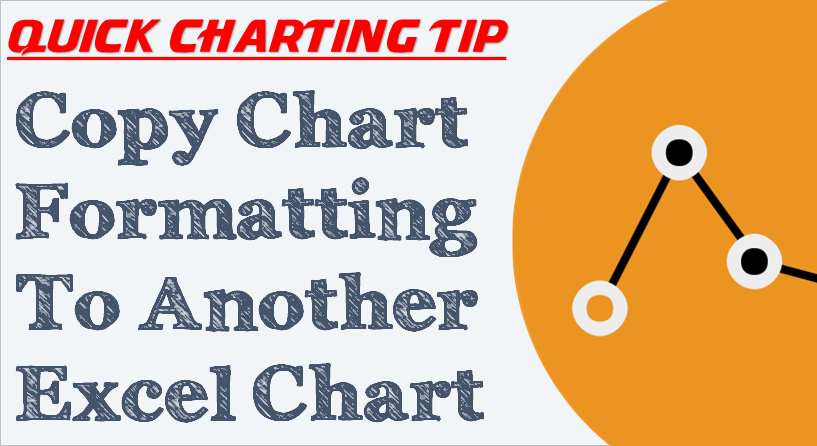 Excel Copy Chart Format And Paste To Another Charts