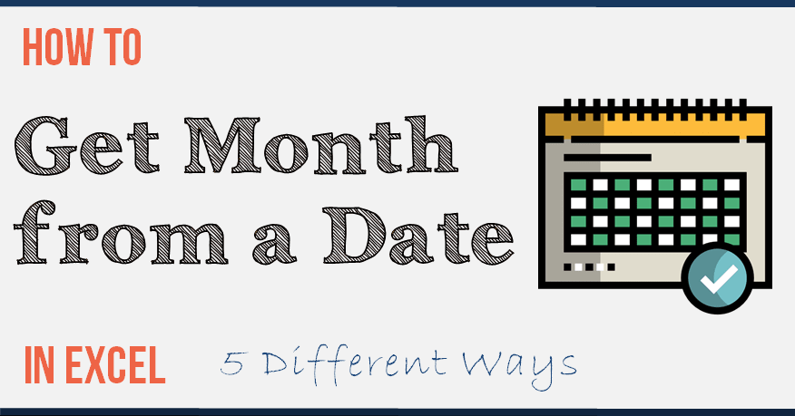 5 Methods Excel Experts Use To Get Extract A Month Name From A Date