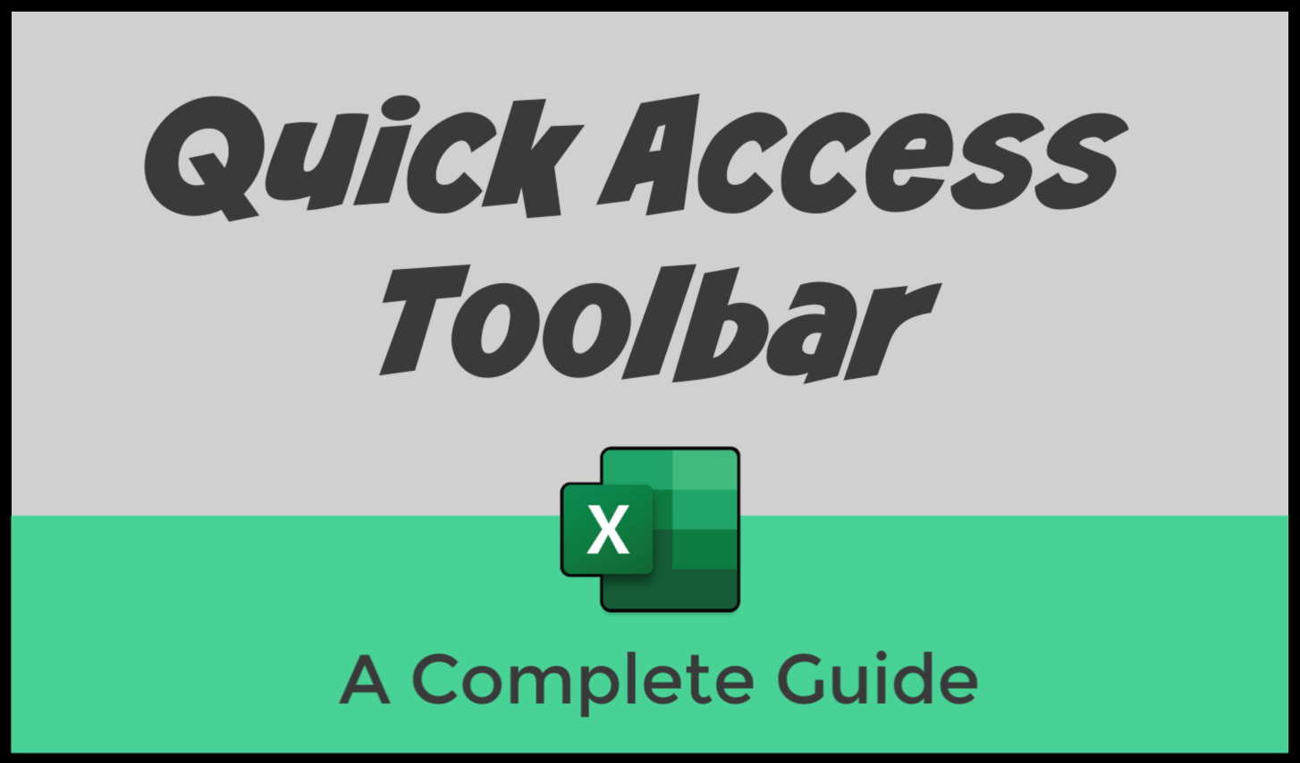 Excel Quick Access Toolbar A Complete Guide Tips 
