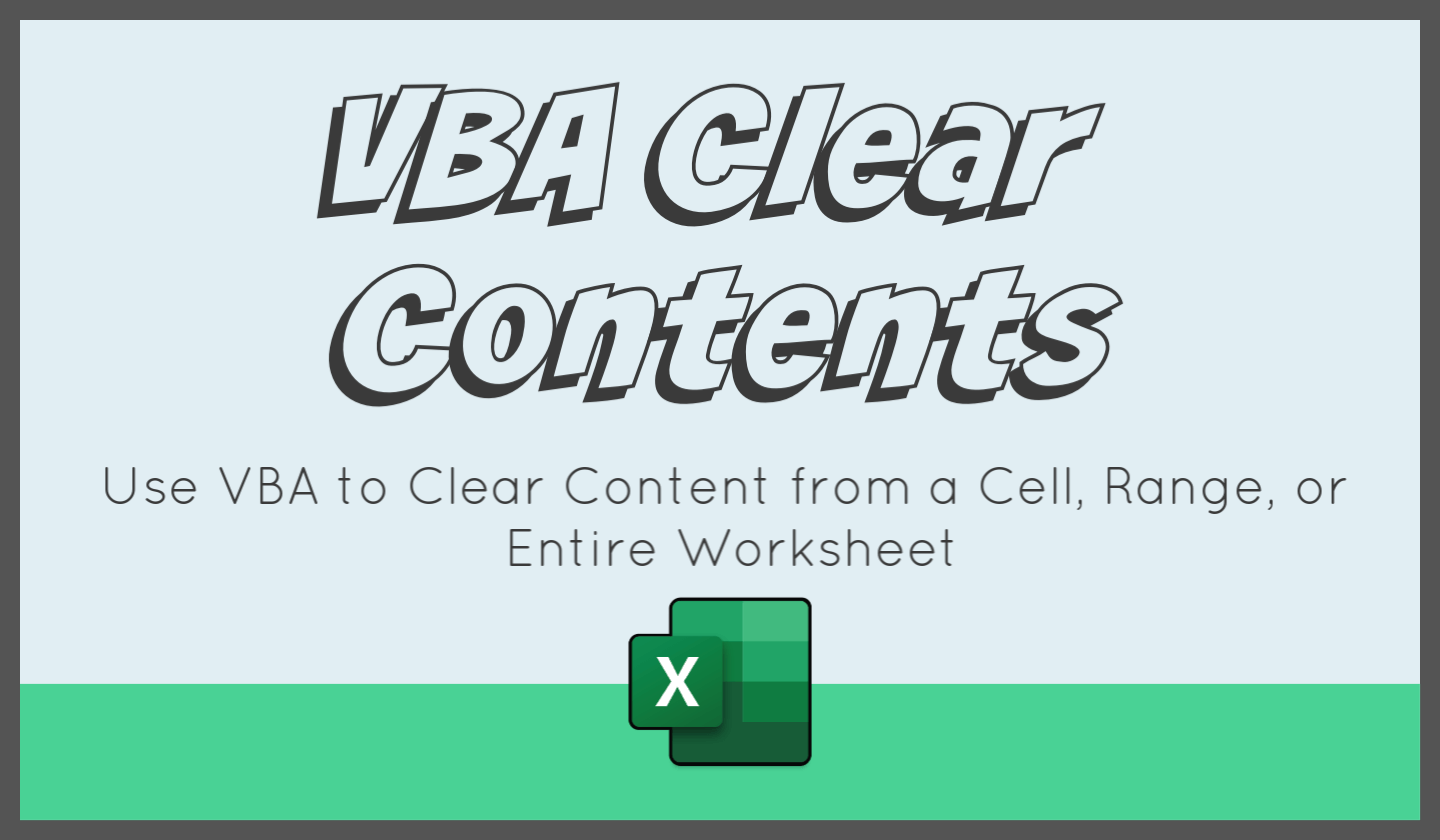 VBA ClearContents from A Cell Range Or Entire Worksheet 